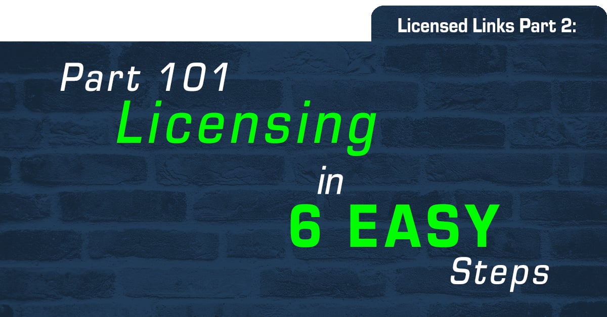 Licensed Links Part 2: Part 101 Licensing in 6 EASY Steps